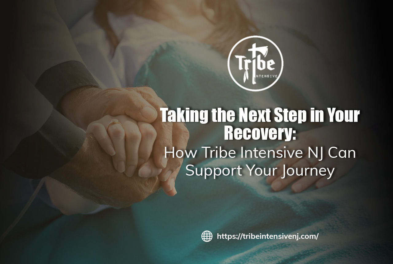 How Tribe Intensive NJ Can Support Your Journey